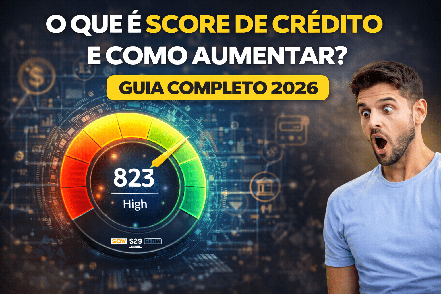 O Que É Score de Crédito e Como Aumentar? Guia 2026 - Clube do Holder